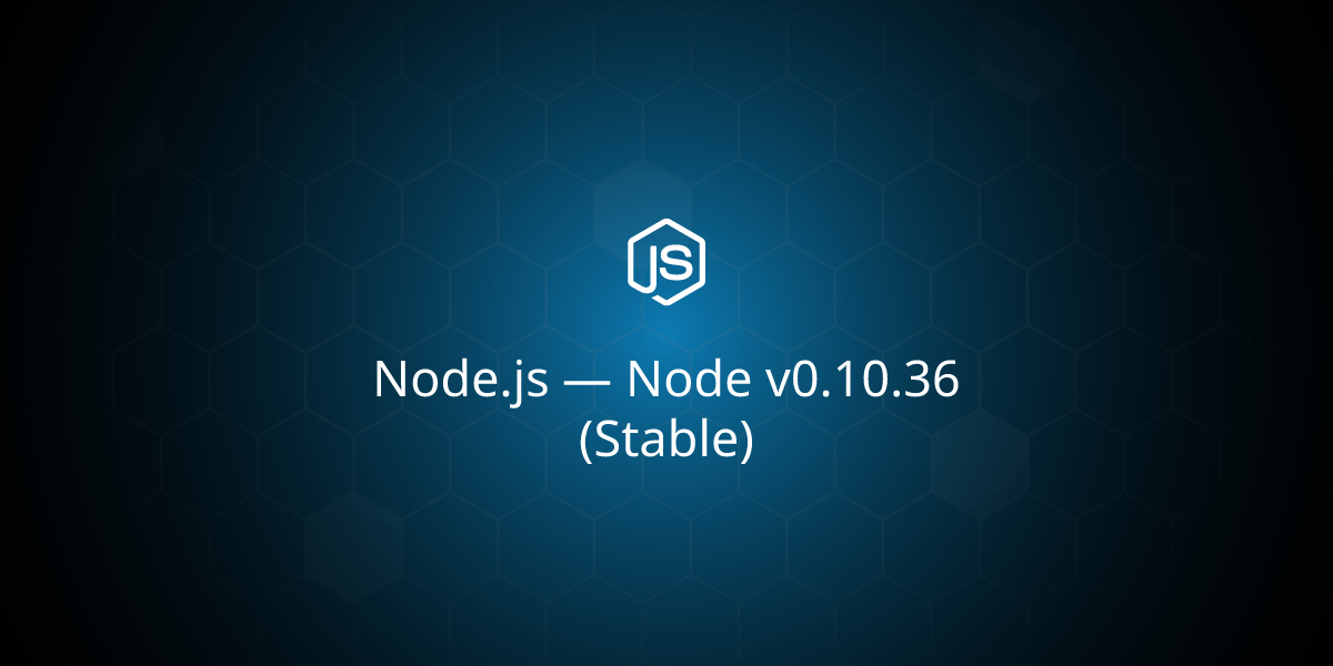 Node.js — Node v0.10.36 (Stable)